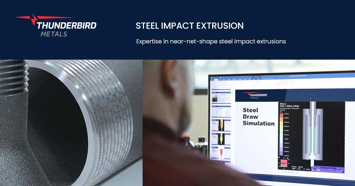 Expertise in near-net-shape steel impact extrusions - Thunderbird Metals